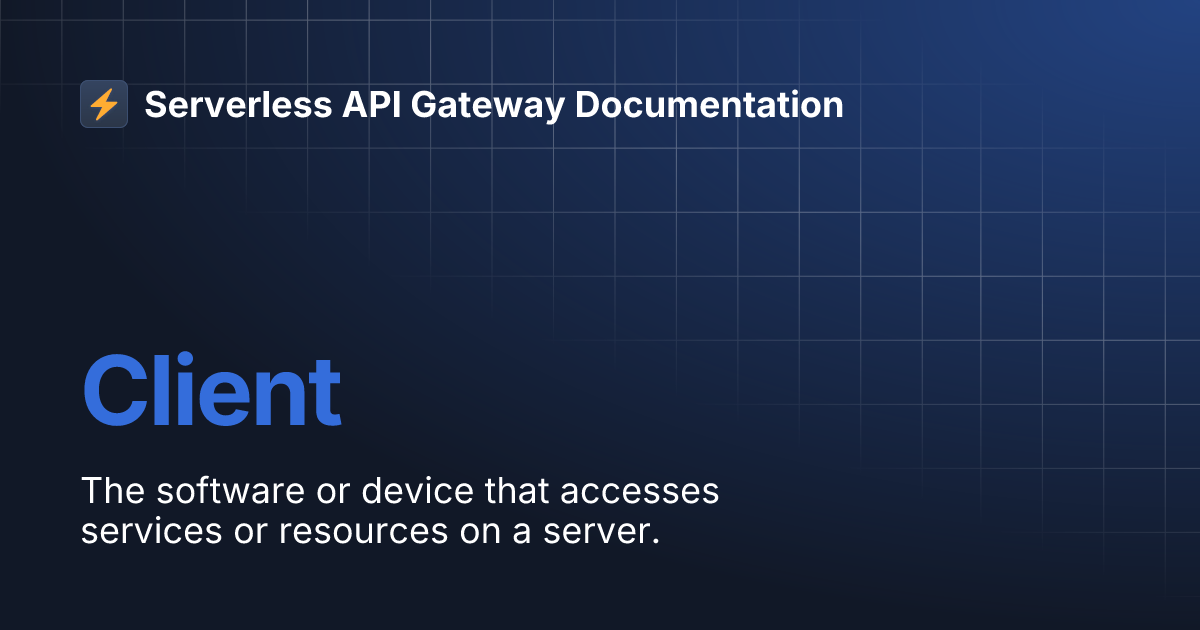 Client | Serverless API Gateway Documentation