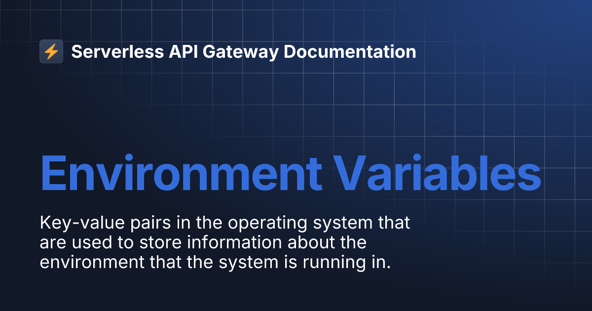 Environment Variables | Serverless API Gateway Documentation