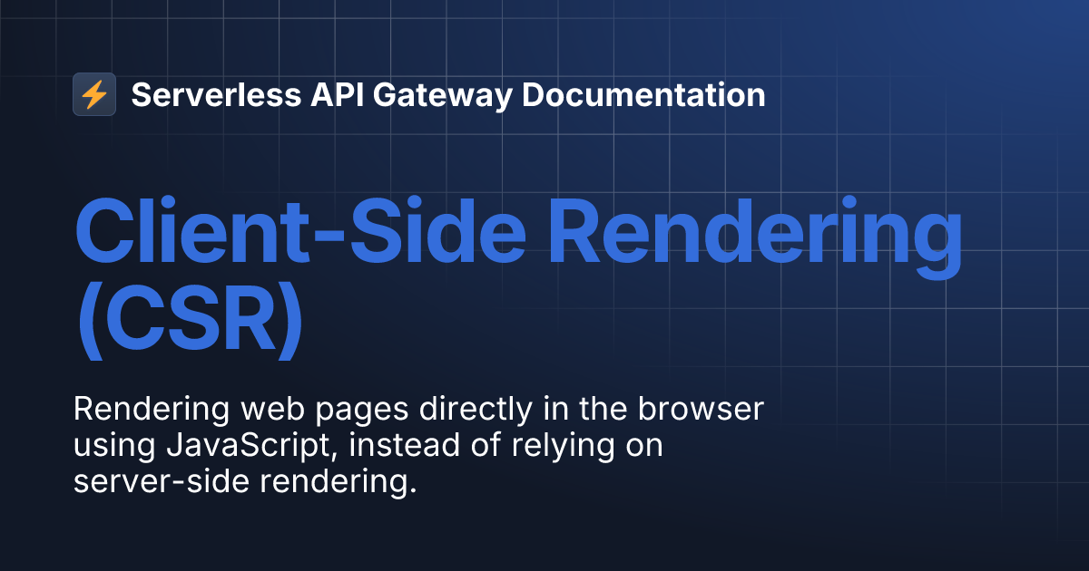 Client Side Rendering Csr Serverless Api Gateway Documentation