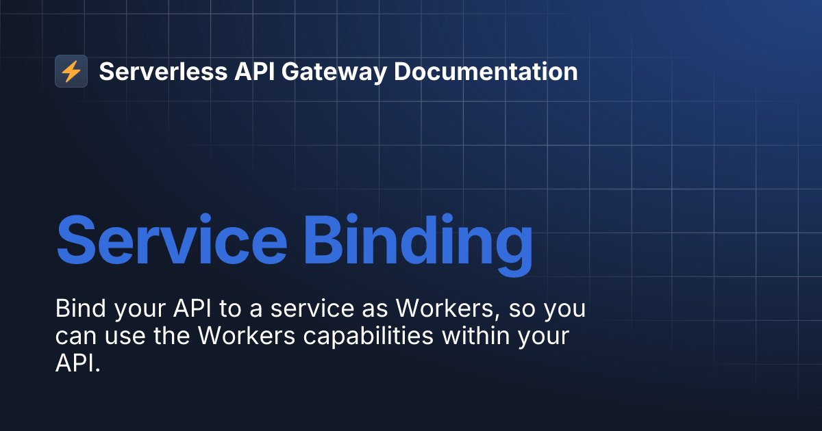 Service Binding | Serverless API Gateway Documentation