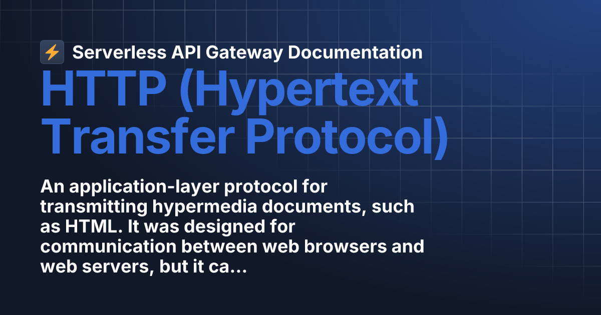 HTTP (Hypertext Transfer Protocol) | Serverless API Gateway Documentation